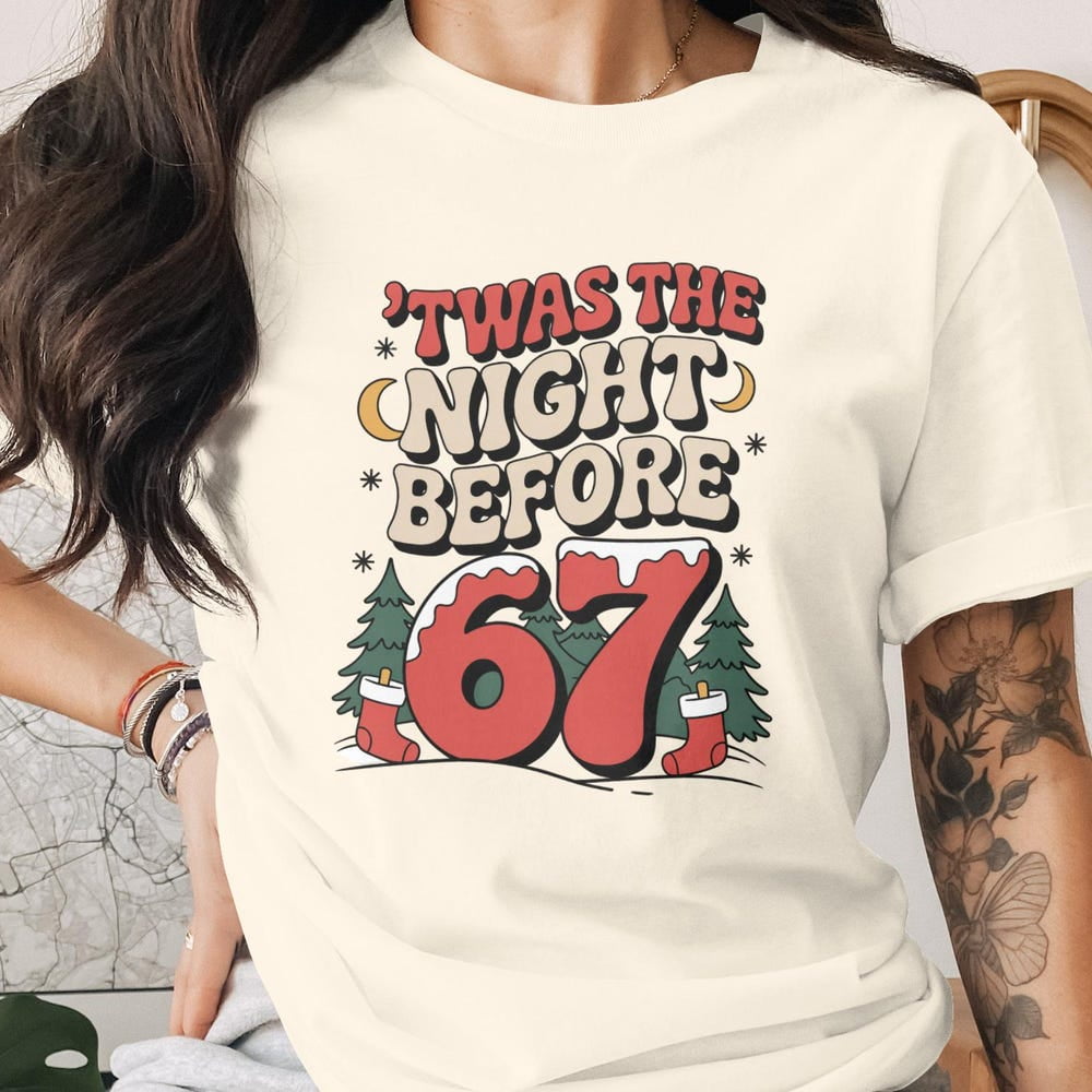 DOPASHIRT Twas The Night Before 67 T-Shirt, Funny Xmas, Holiday Apparel, Xmas Sweaters, Trendy ...