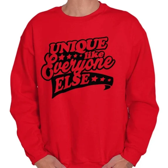 DOPASHIRT Unique Like Everyone Else Funny Sweatshirt Trendy Sweatshirt ...