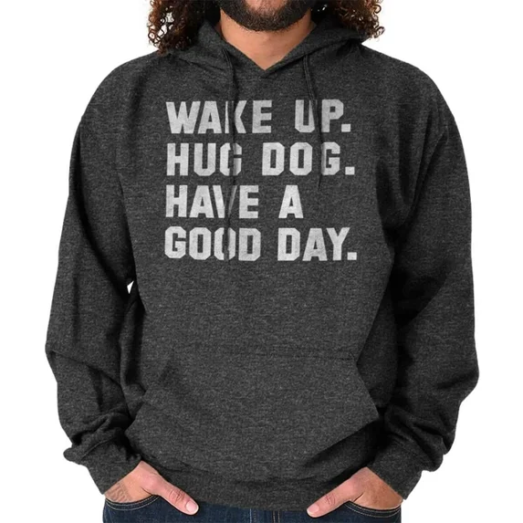 DOPASHIRT Wake Up Hug A Dog Puppy Owner Pet Mom Dad Hoodie Outdoor Hoodie, Trendy Hoodie ...
