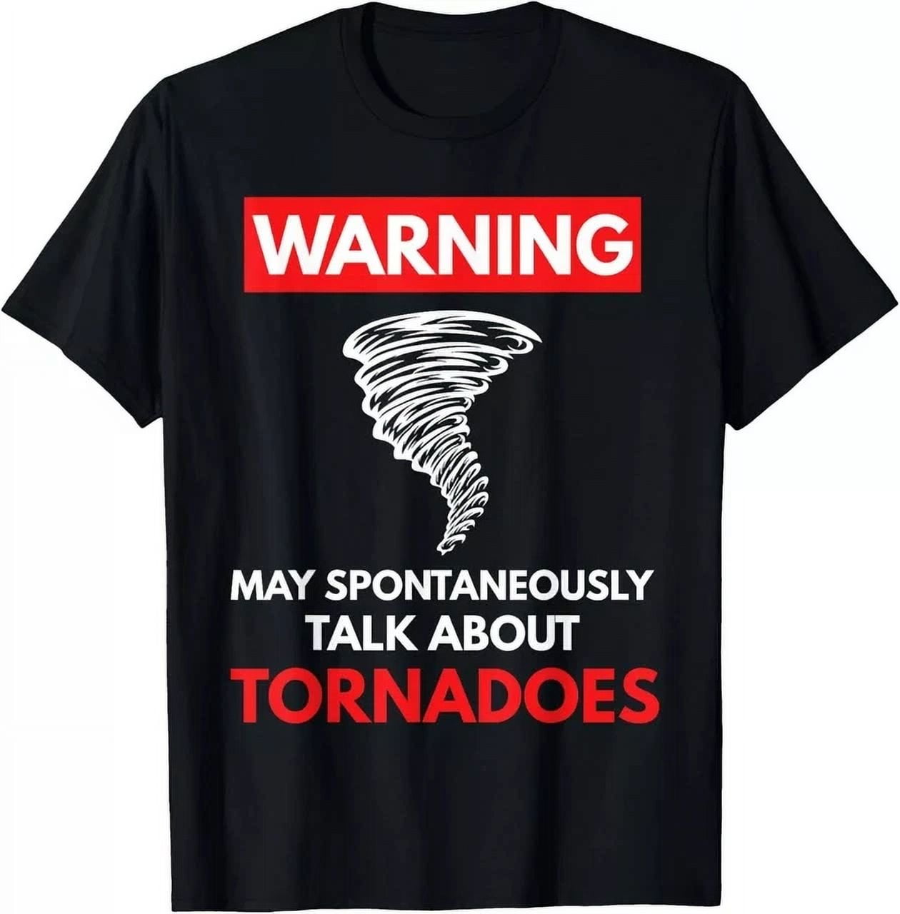 DOPASHIRT Warning May Spontaneously Talk About Tornadoes Unisex S-5XL Hot Trending Shirt ...