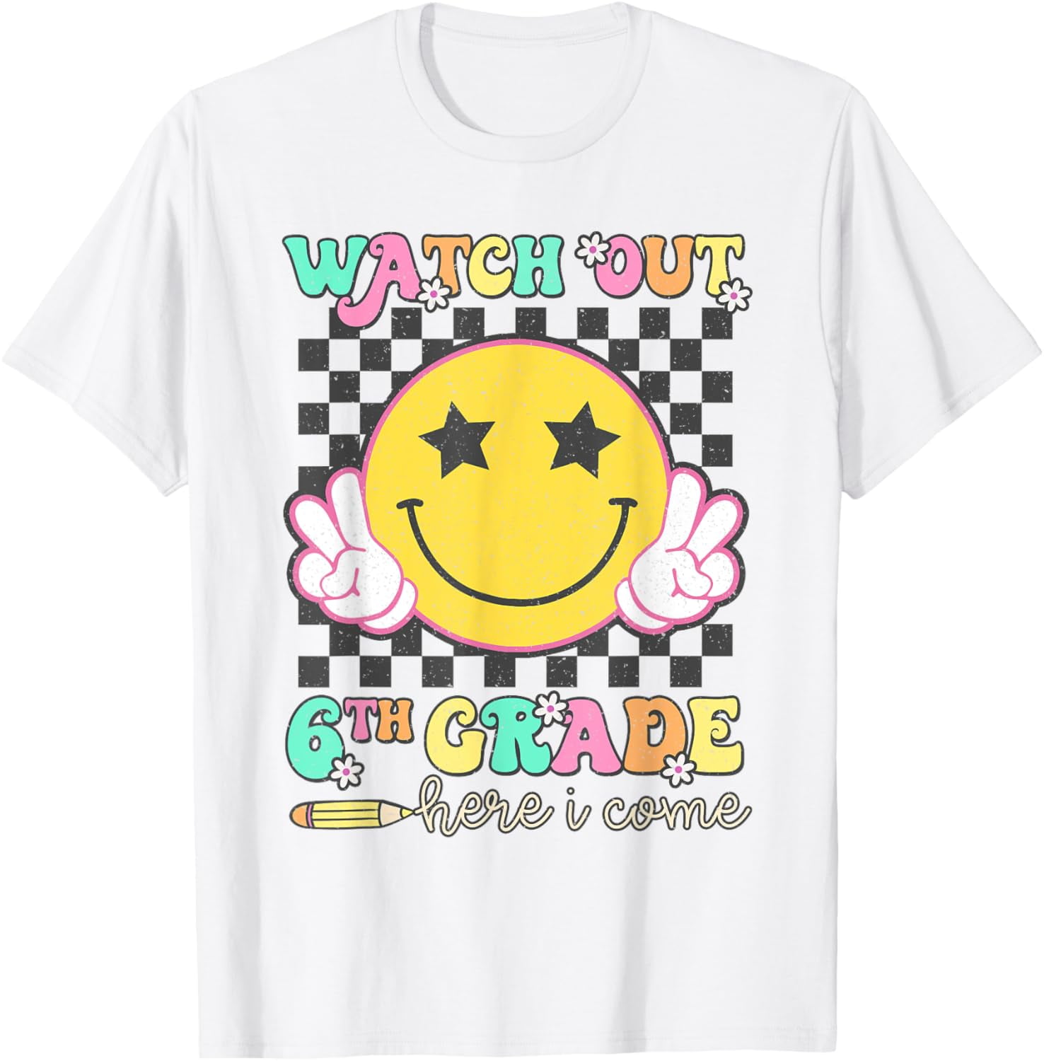 DOPASHIRT Watch Out 6Th Grade Here I Come Back To School Sixth Grade T ...