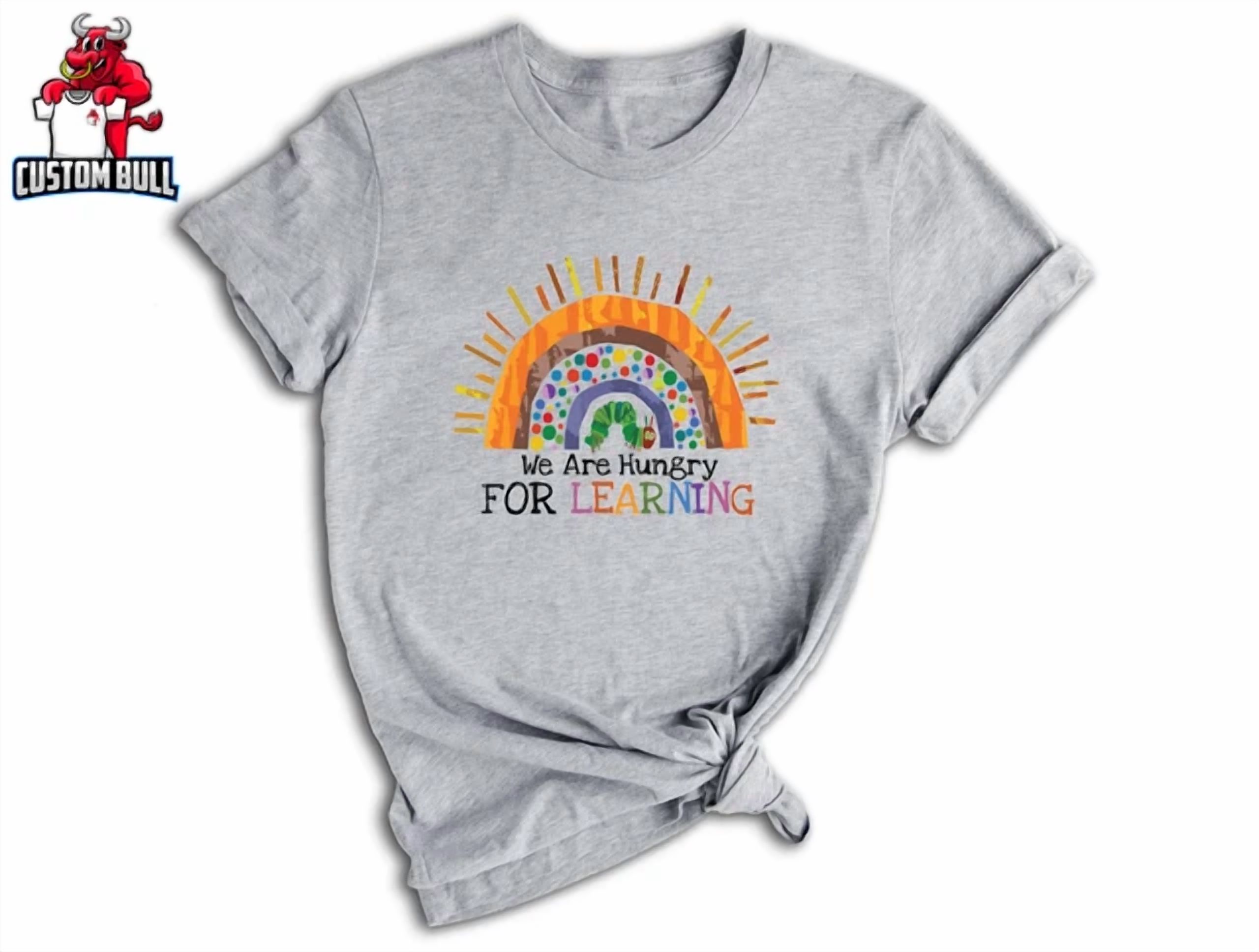 DOPASHIRT We Are Hungry For Learning Shirt, Back To School Shirt, 100 ...
