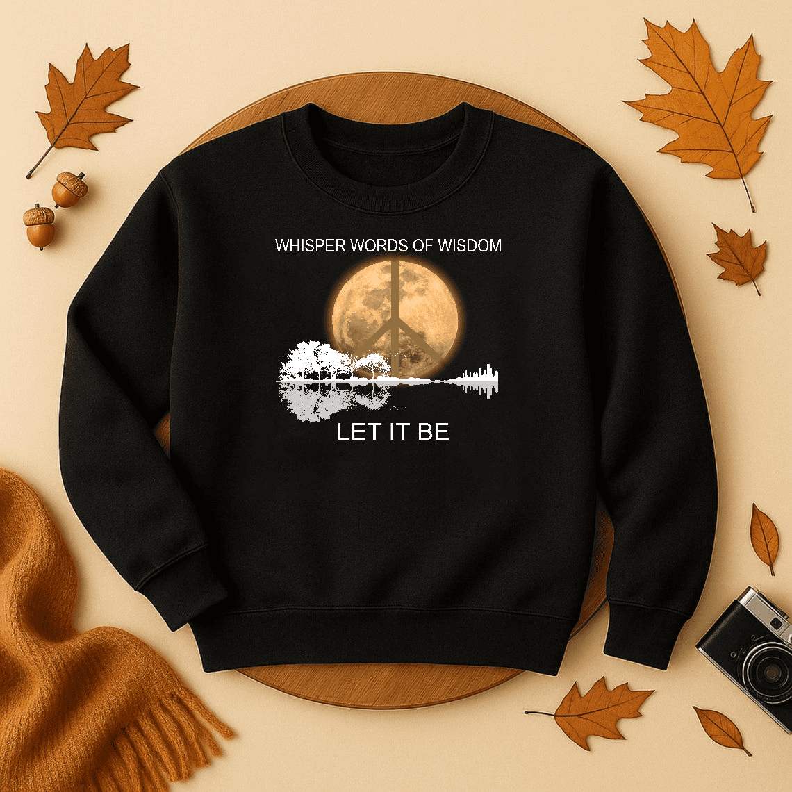 DOPASHIRT Whisper Words Of Wisdom Let It Be Sweatshirt, Wisdom ...