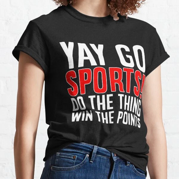 DOPASHIRT Yay Go Sports Do The Thing Win The Points Cotton Tee For Men ...