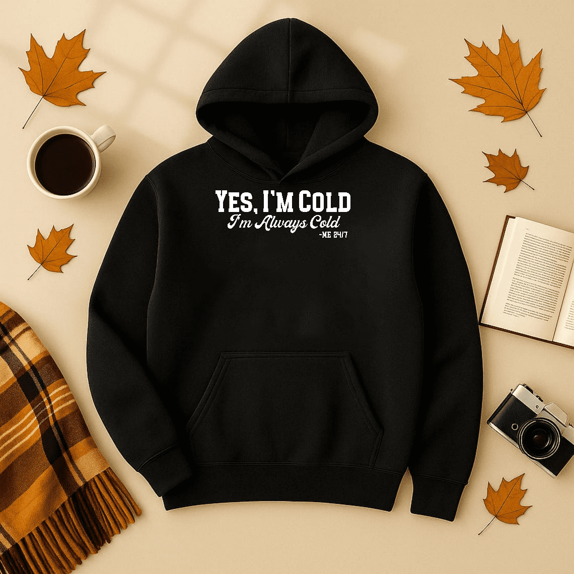 DOPASHIRT Yes I'M Cold Hoodie, Always Cold Hoodie, Funny Winter Hoodie ...