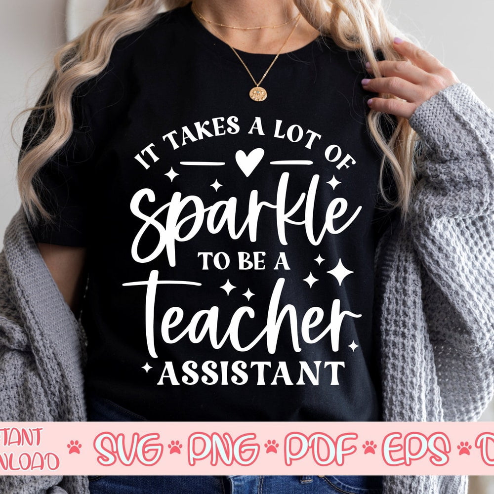 DOPASHIRT It takes a lot of Sparkle to be a Teacher Assistant Shirt ...