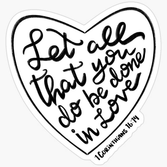 DOPASTICKER 1 Corinthians 16:14 Do Everything In Love Sticker Phone ...