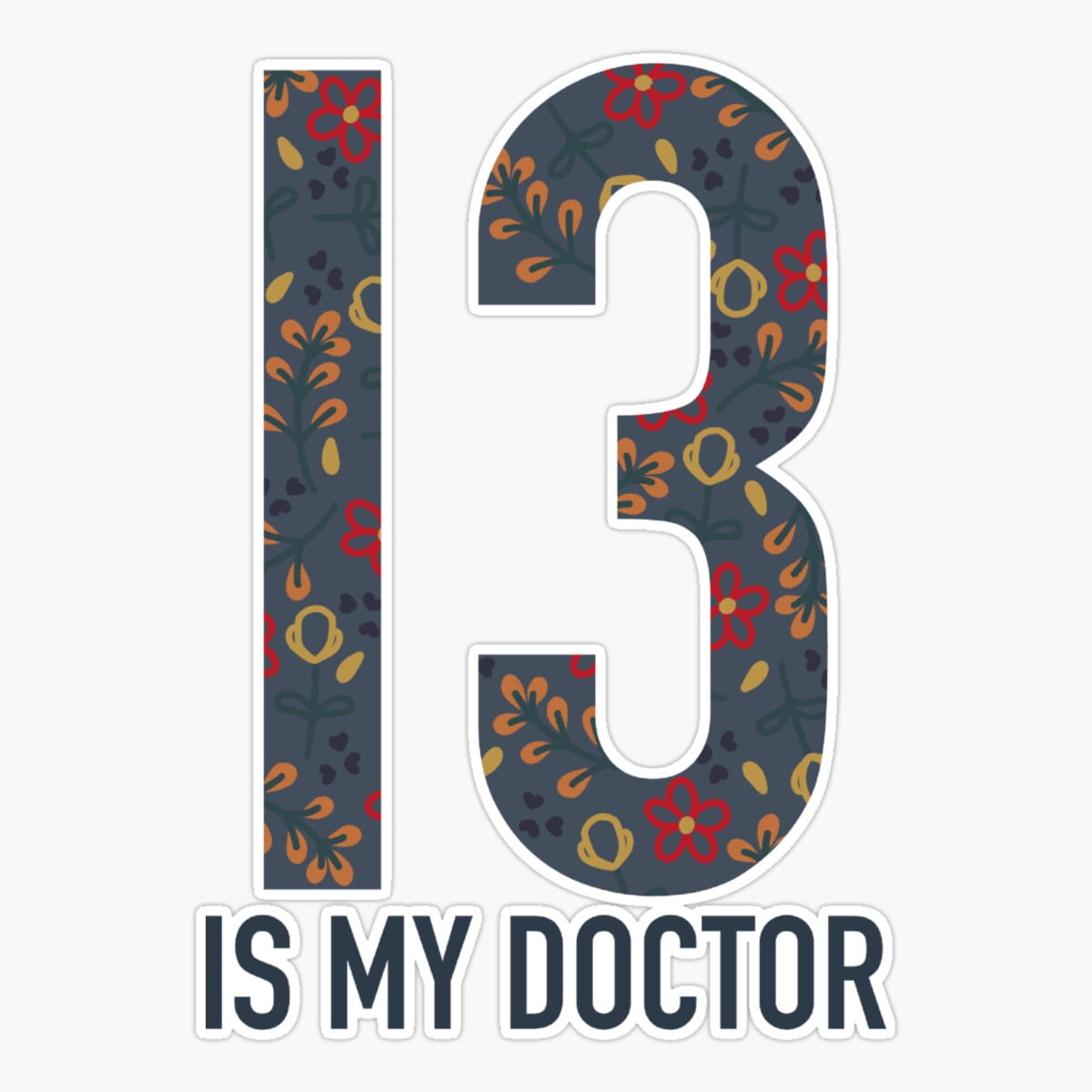 DOPASTICKER 13 Is My Doctor Floral Sticker, Phone Sticker Car Stickers ...