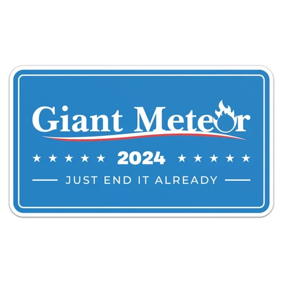 DOPASTICKER 2024 Giant Meteor Just End It Already Sticker Decal Phone ...