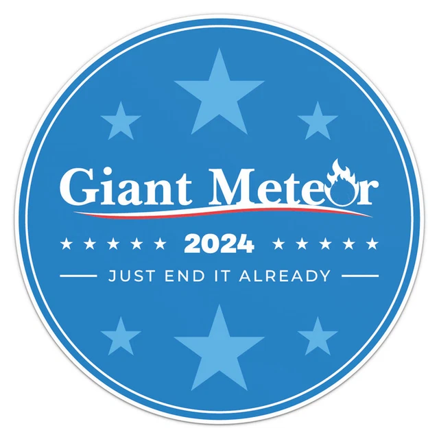 DOPASTICKER 2024 Giant Meteor Just End It Already Sticker Decal Phone ...