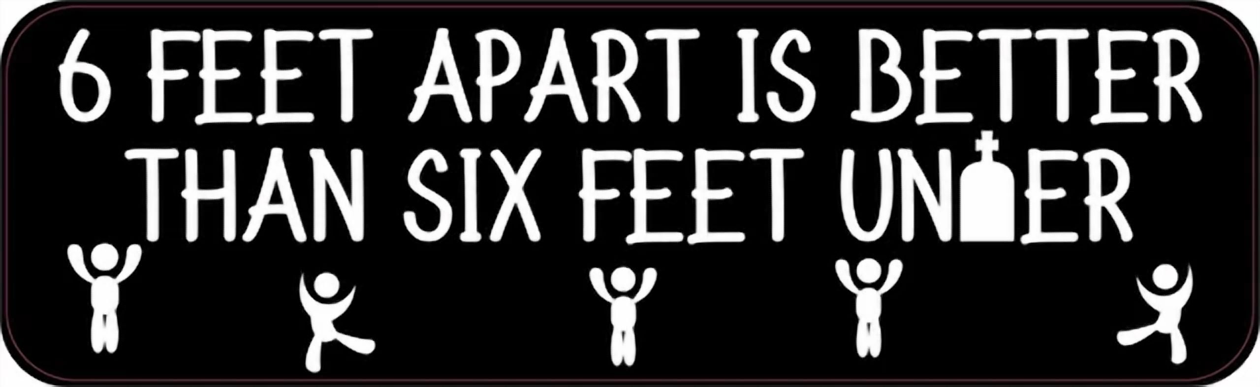 DOPASTICKER 6 Feet Apart Better Than Under Sticker Phone Sticker, Latop ...