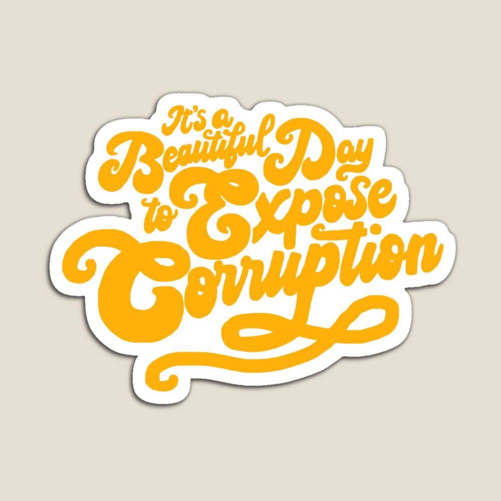 DOPASTICKER A Beautiful Day To Expose Corruption Sticker Decorative ...