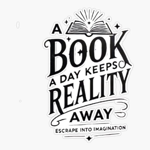 DOPASTICKER A Book A Day Keeps Reality Away Sticker, Phone Sticker Car ...