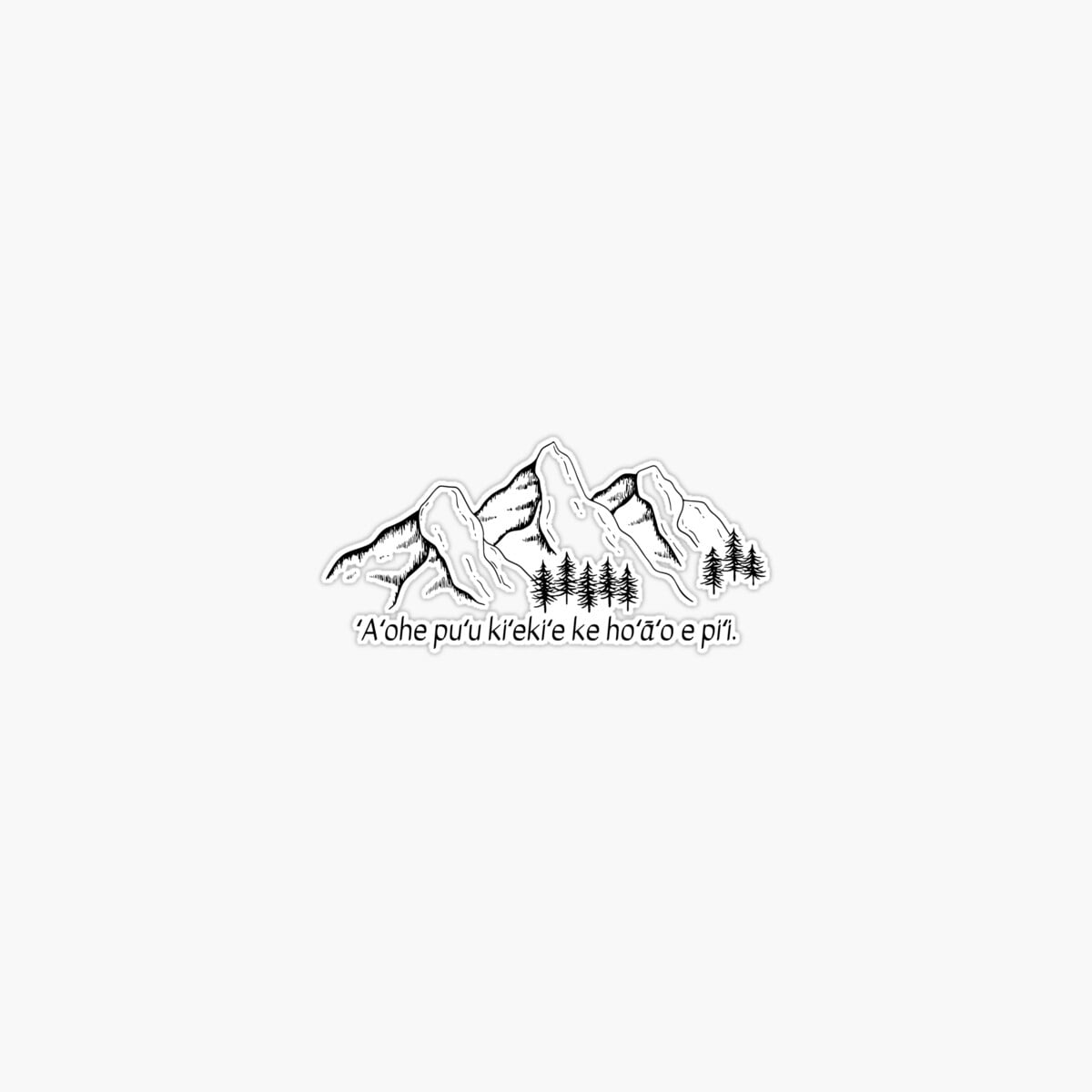 DOPASTICKER Ê»Aê»Ohe Puê»U Kiê»Ekiê»E Ke Hoê»Ä Ê»O E Piê»I. No Cliff Is ...
