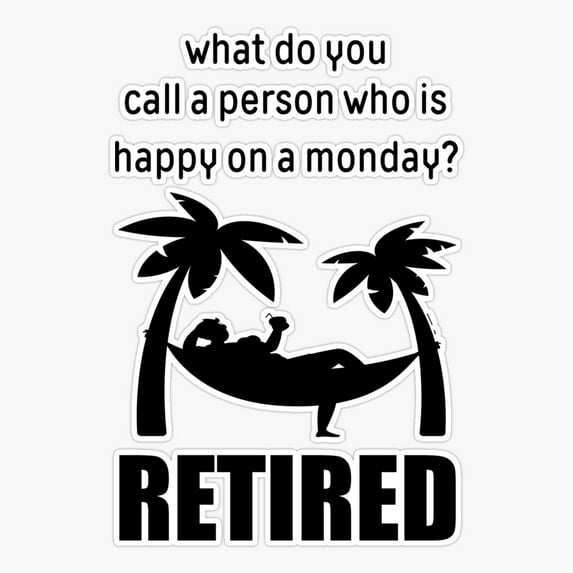 DOPASTICKER A Person Who Is Happy On A Monday Retirement Gifts Sk ...