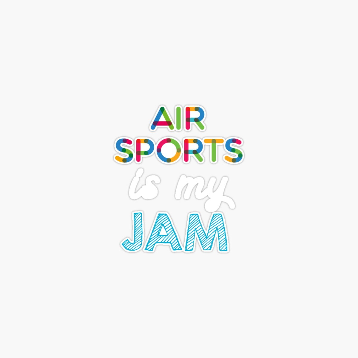 DOPASTICKER Air Sports Is My Jam. Air Sports Design Sticker, Phone ...