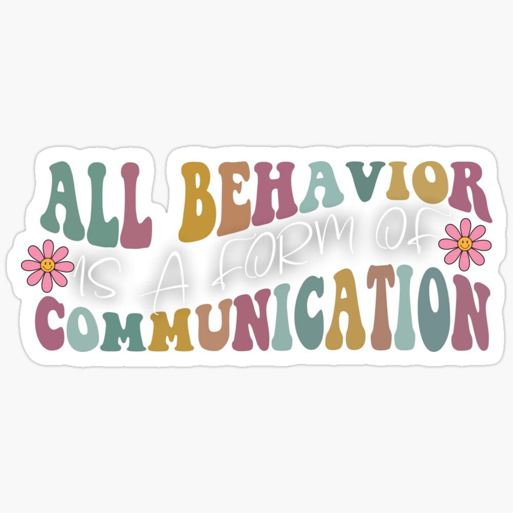DOPASTICKER All Behavior Is A Form Of Communication Autism Aba ...