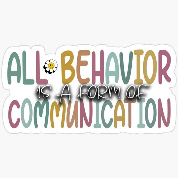 DOPASTICKER All Behavior Is A Form Of Communication Autism Aba ...