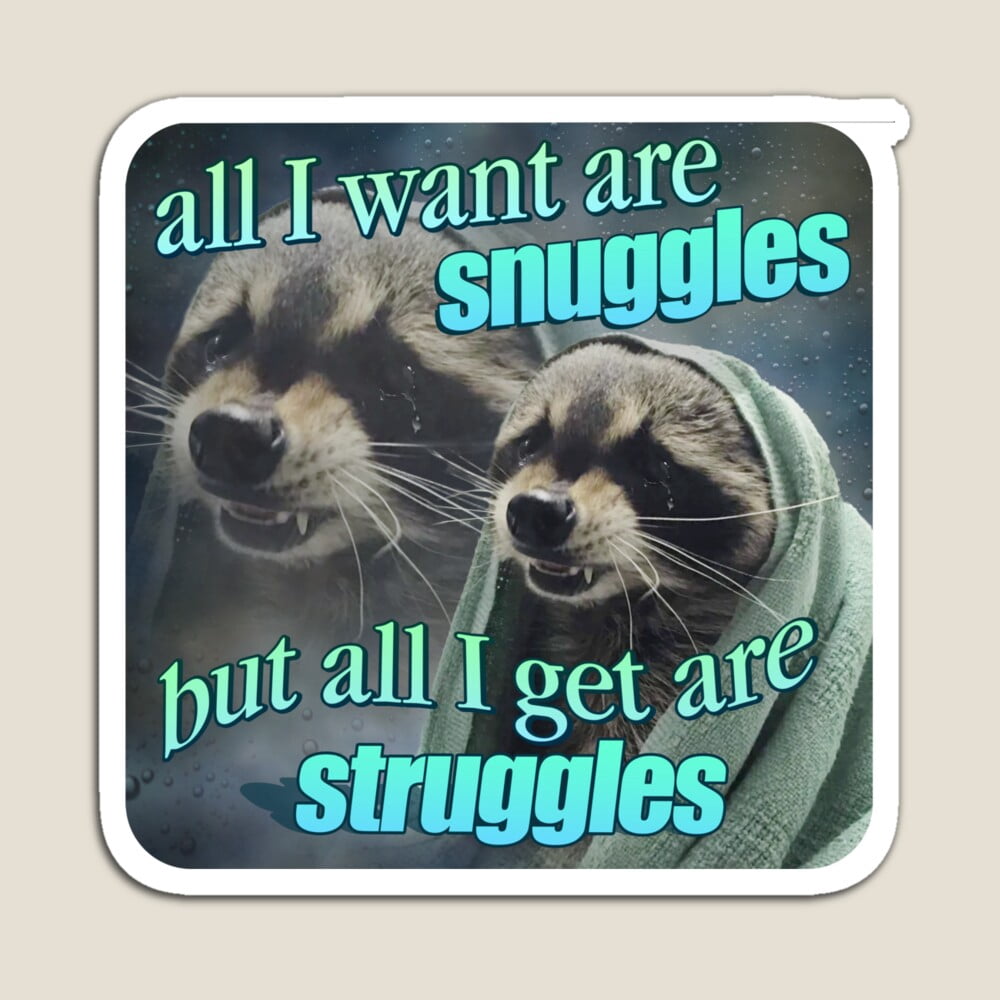 DOPASTICKER All I Want Are Snuggles But All I Get Are Struggles Word ...