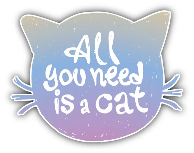DOPASTICKER All You Need Is A Cat Slogan Sticker Decal Phone Decal ...
