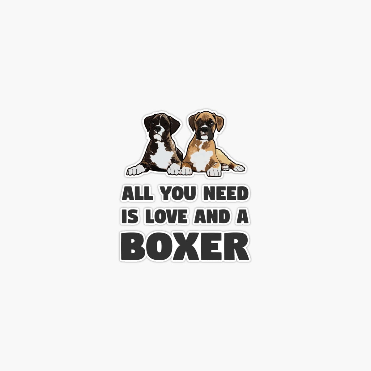 DOPASTICKER All You Need Is Love And A Boxer Sticker, Phone Sticker Car ...