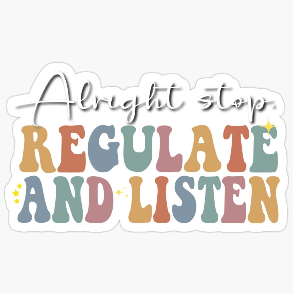 DOPASTICKER Alright Stop Regulate And Listen School Counselor Therapist ...
