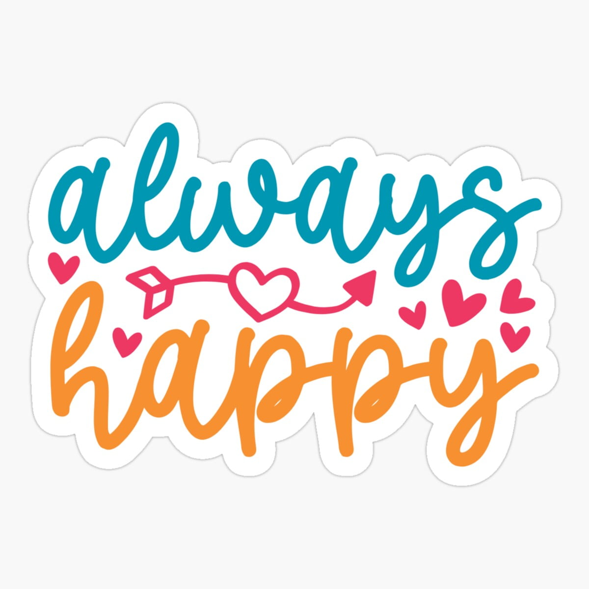 DOPASTICKER Always Happy - Spread Joy Everywhere Sticker, Phone Sticker ...
