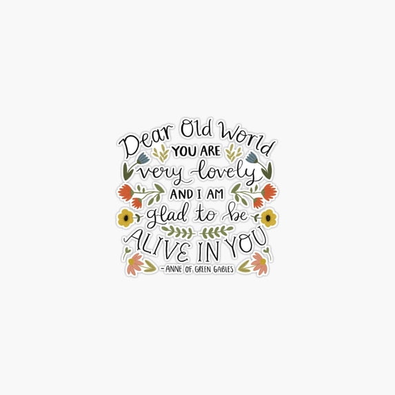 DOPASTICKER Anne Of Green Gables Dear Old World Quote Sticker, Phone ...