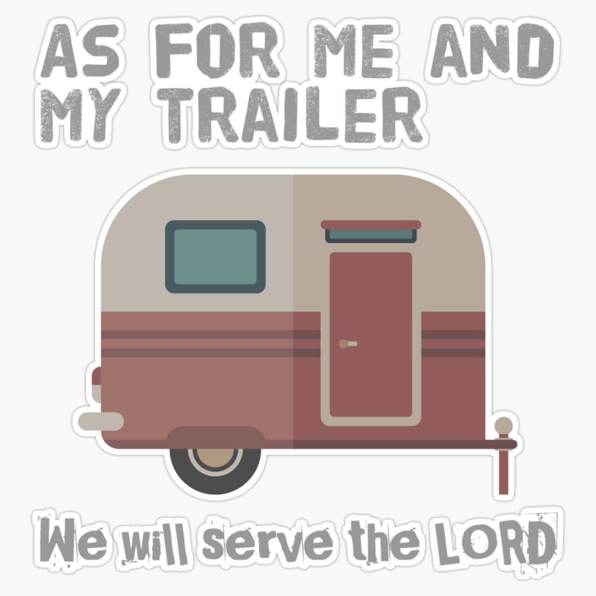 DOPASTICKER As For Me And My Trailer We Will Serve The Lord Sticker ...