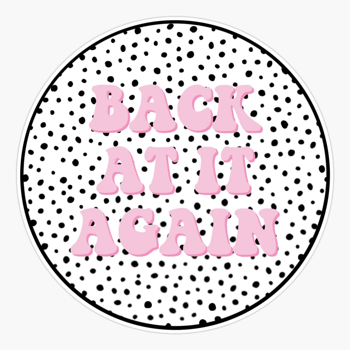 DOPASTICKER Back At It Again Sticker, Phone Sticker Water Bottle ...