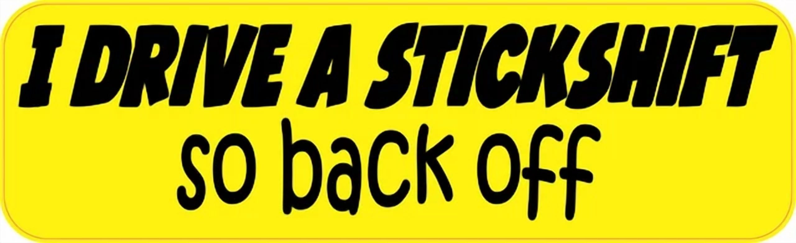 DOPASTICKER Back Off I Drive A Stickshift Sticker Car Sticker Phone ...