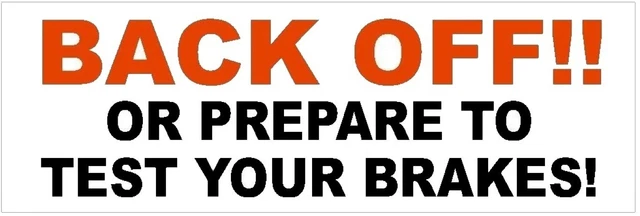 DOPASTICKER Back Off!! Or Prepare To Test Your Brakes! Sticker Window ...