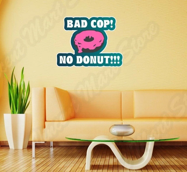 DOPASTICKER Bad Cop No Donut Doughnut Police Driver Wall Sticker Room ...