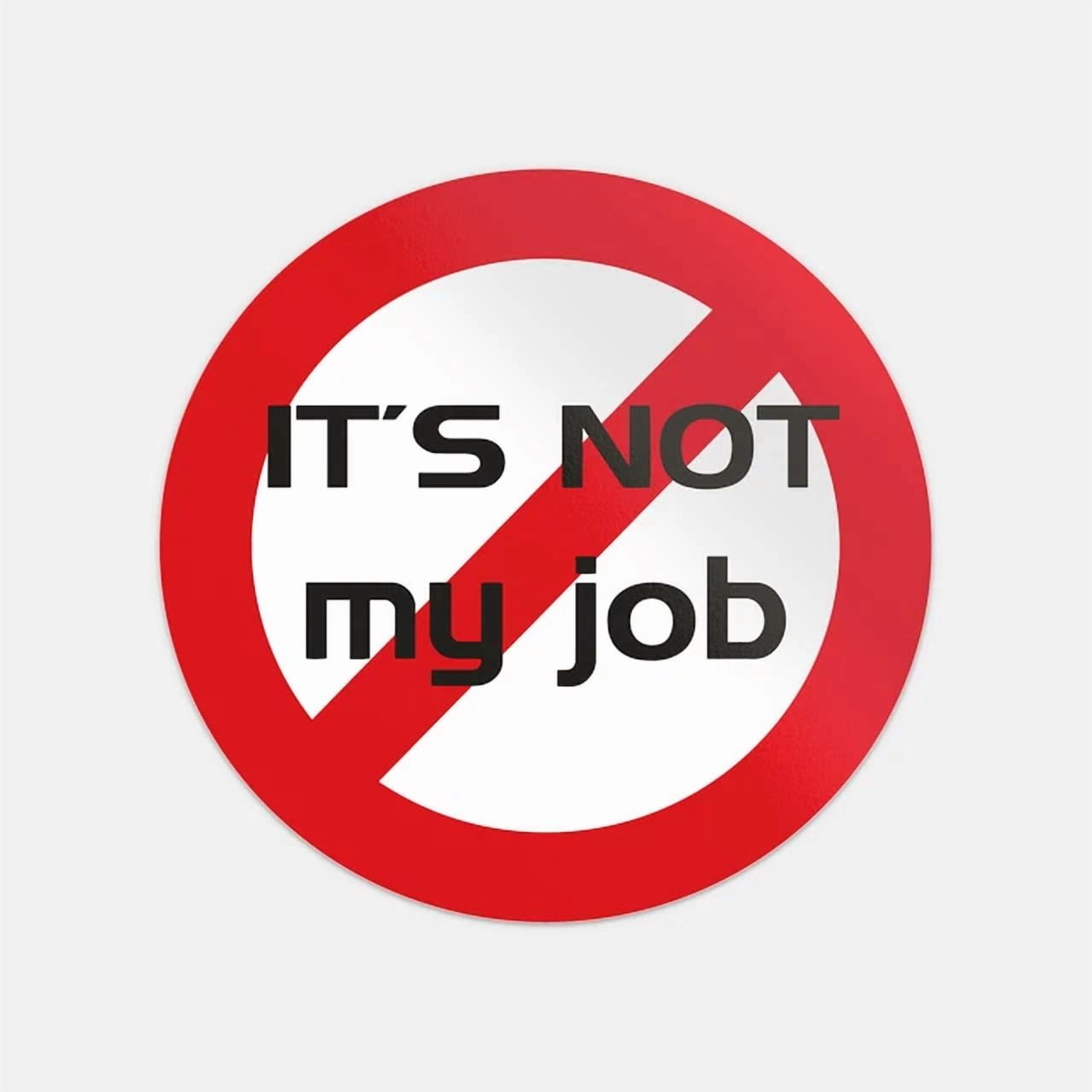 DOPASTICKER Ban Stop Sign It'S Not My Job Sticker Decal Phone Decal ...