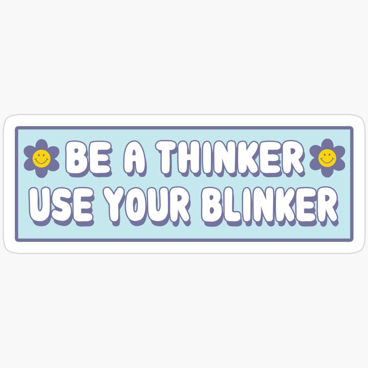 DOPASTICKER Be A Thinker Use Your Blinker Car Bumper Sticker Waterproof ...