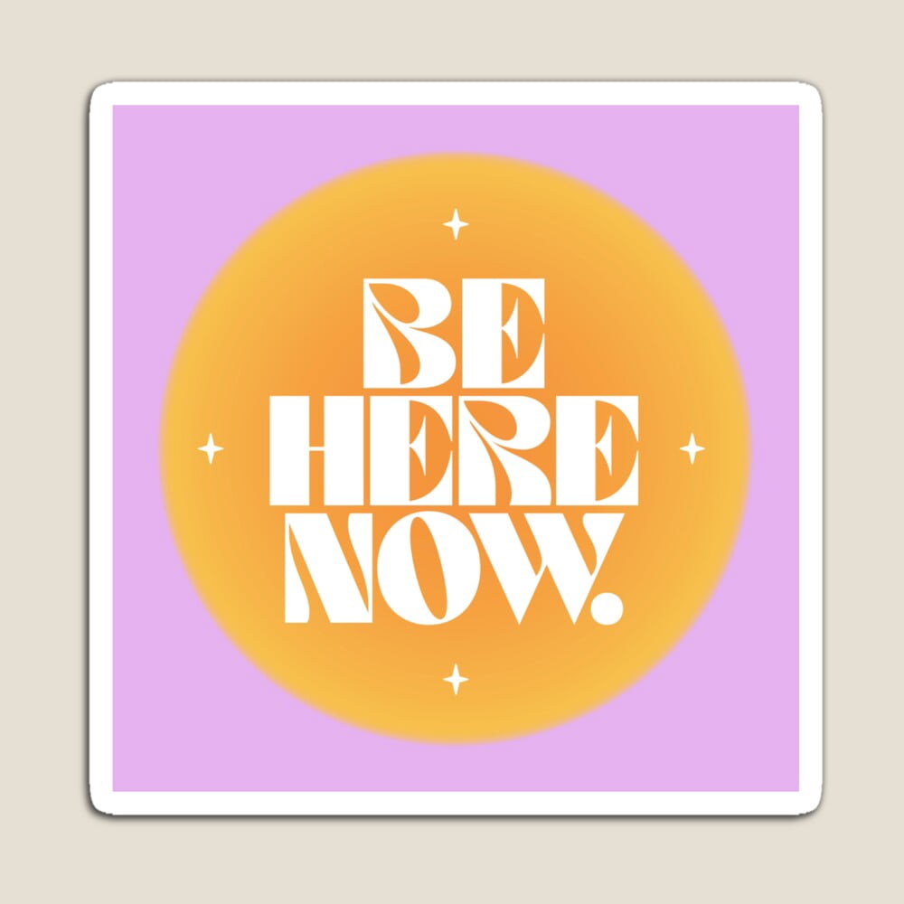 DOPASTICKER Be Here Now Sticker - 1877 Hot Trending Stickers Phone ...