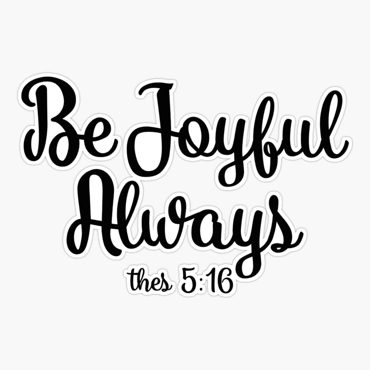 DOPASTICKER Be Joyful Always Sticker, Phone Sticker Water Bottle ...