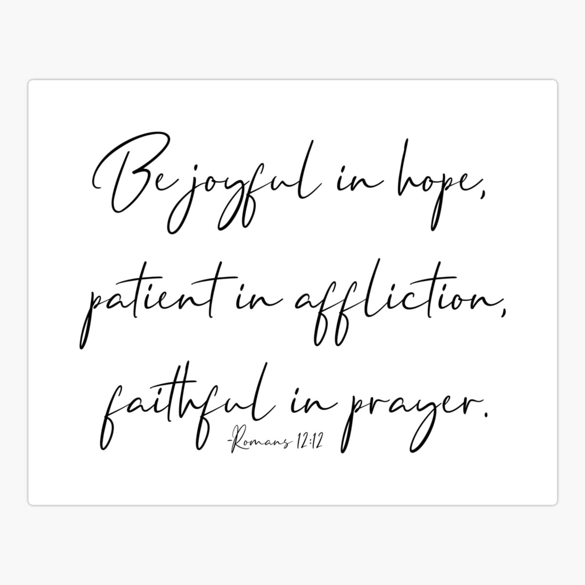 DOPASTICKER Be Joyful In Hope Patient In Affliction, Romans 12:12 ...