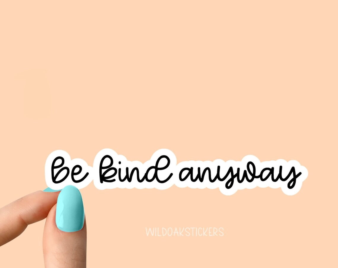 DOPASTICKER Be Kind Anyway Laptop Sticker, Sticker, Laptop Sticker ...