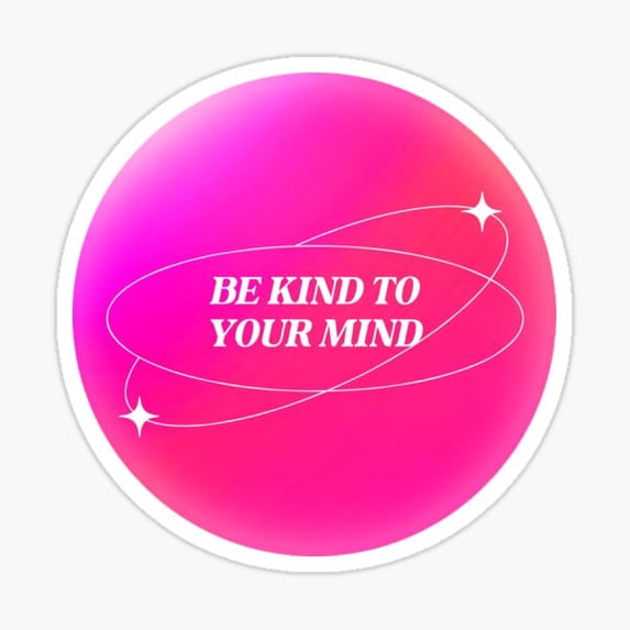 DOPASTICKER Be Kind To Your Mind Pink Aura Sticker Gift You ...