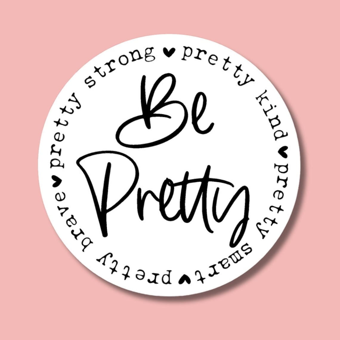 DOPASTICKER Be Pretty Sticker, Water Bottle Sticker, Inspirational ...