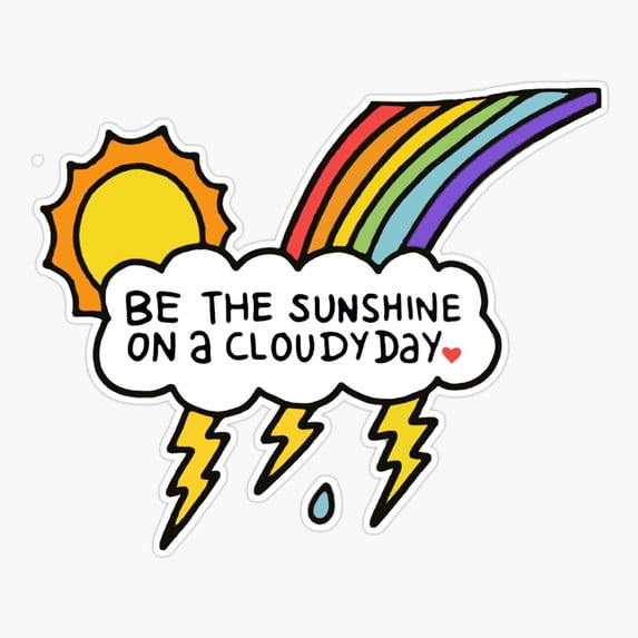 DOPASTICKER Be The Sunshine On A Cloudy Day Design Sticker, Phone ...