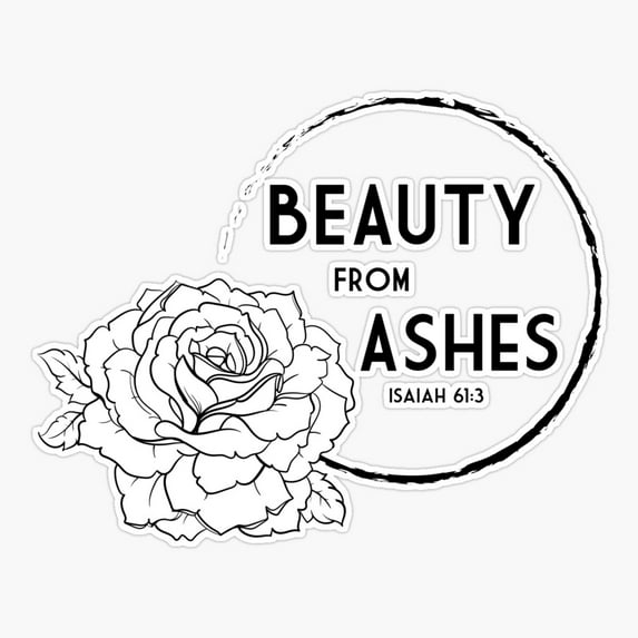 DOPASTICKER Beauty From Ashes - White Sticker, Phone Sticker Car ...