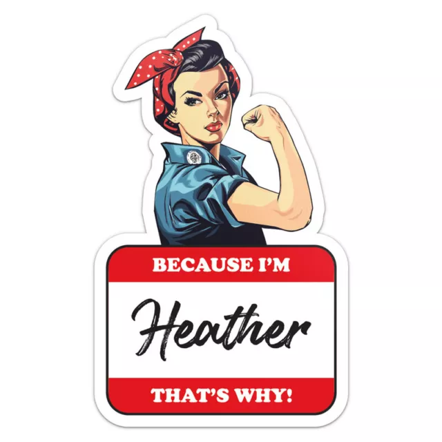 DOPASTICKER Because I'M Heather Sticker Decal Phone Decal Water Bottle ...