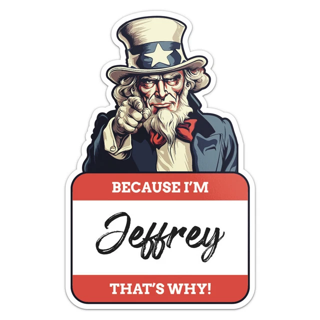 DOPASTICKER Because I'M Jeffrey Sticker Decal Phone Decal Water Bottle ...