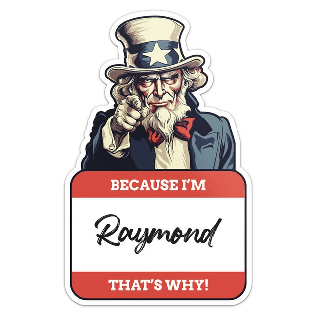 DOPASTICKER Because I'M Raymond Sticker Decal Phone Decal Water Bottle ...