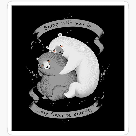 DOPASTICKER Being With You Is My Favorite Activity Black Perfect Gift ...