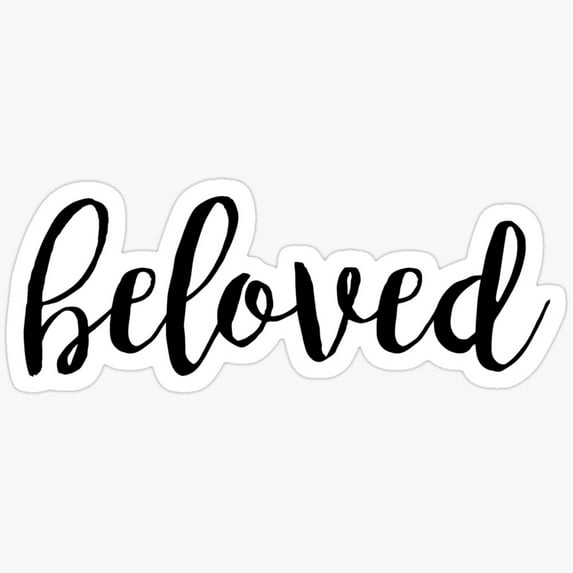 DOPASTICKER Beloved - Perfect Birthday Gift Everyone Phone Decal Water ...