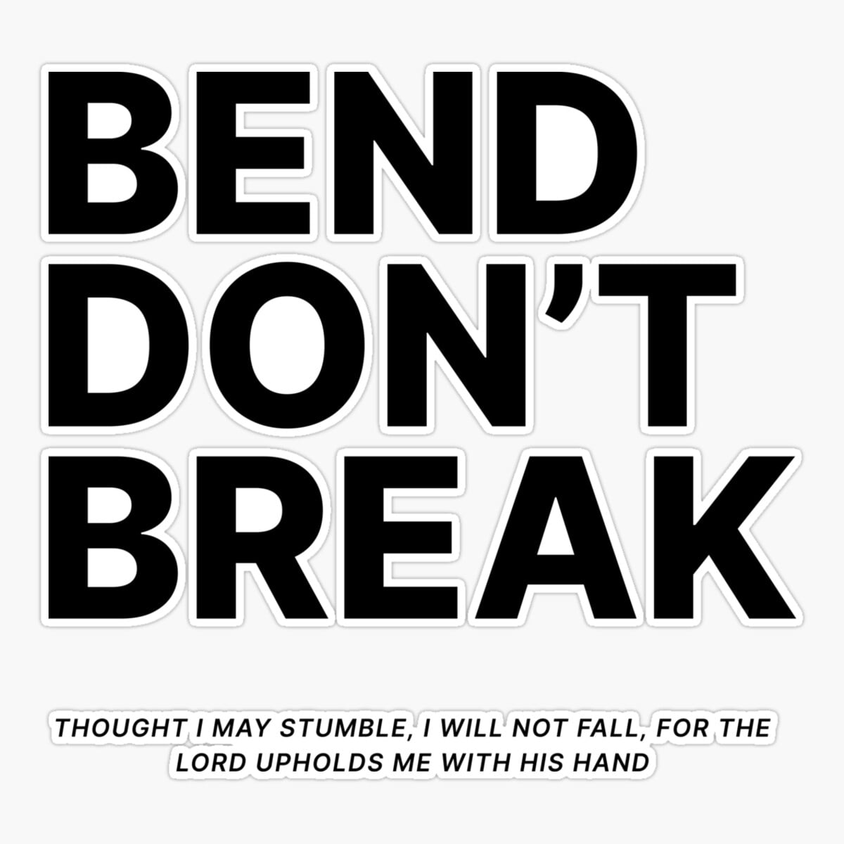 DOPASTICKER Bend Don'T Break Inspirational Christian Quote Sticker ...