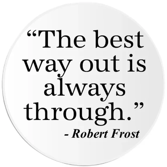 DOPASTICKER Best Way Out Is Always Through Robert Frost Sticker Phone ...